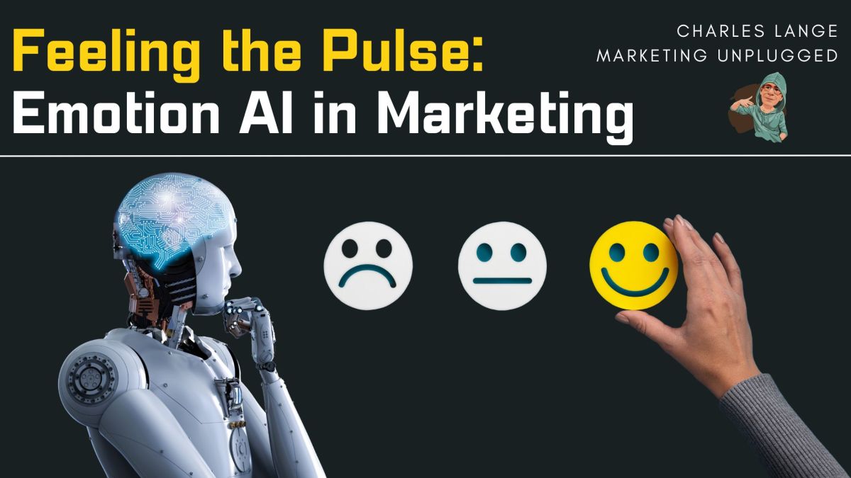Feeling the Pulse: Emotion AI in Marketing – Marketing Unplugged